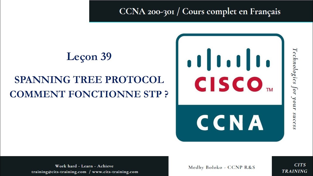 CCNA 200-301 en Français - Leçon 39 : Comment fcontionne Spanning Tree ... CCNA 200-301 en Français - Leçon 39 : Comment fcontionne Spanning Tree ...
